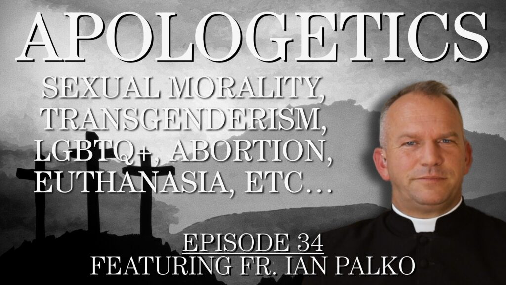 Apologetics Series – SSPX Podcast