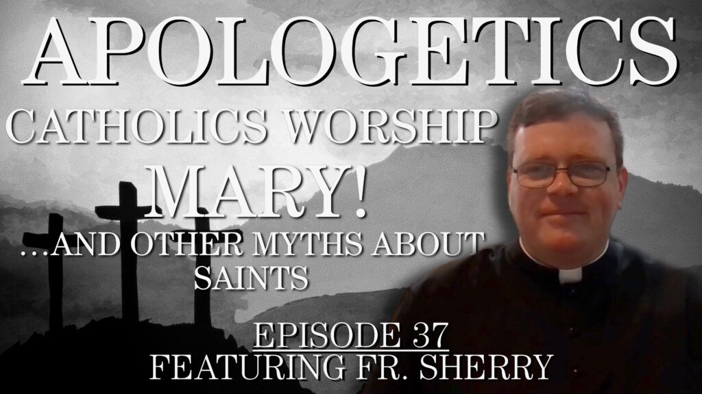 Apologetics Series – SSPX Podcast